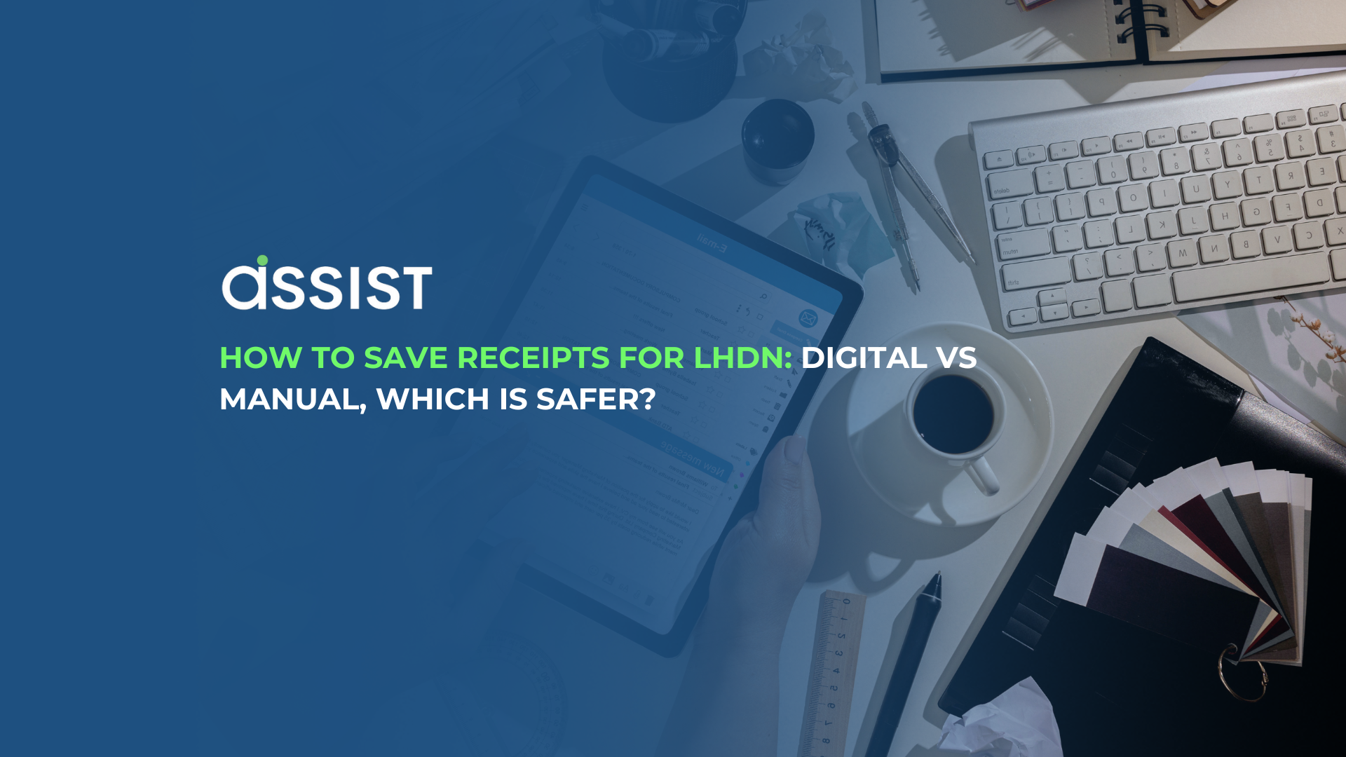 How to Save Receipts for LHDN: Digital vs Manual, Which is Safer ...